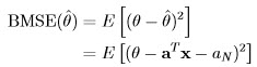 Bmse (ˆθ) = E (θ - ˆθ)2